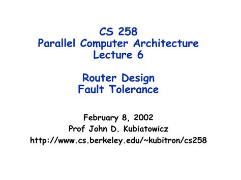 Ppt Cs 258 Parallel Computer Architecture Lecture 6 Router Design Fault Tolerance Powerpoint