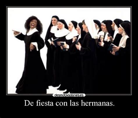 De Fiesta Con Las Hermanas Desmotivaciones