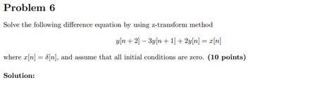 Solved Solve The Following Difference Equation By Using Chegg