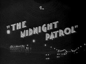 The Midnight Patrol Laurel And Hardy Wiki Fandom