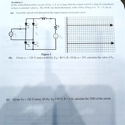 Solved Problem 1 In The Controlled Rectifier Circuit Of Fig 1 L Is