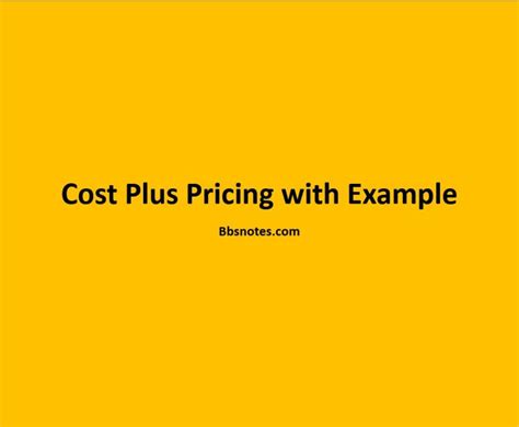 Cost Plus Pricing With Example Bbs Notes