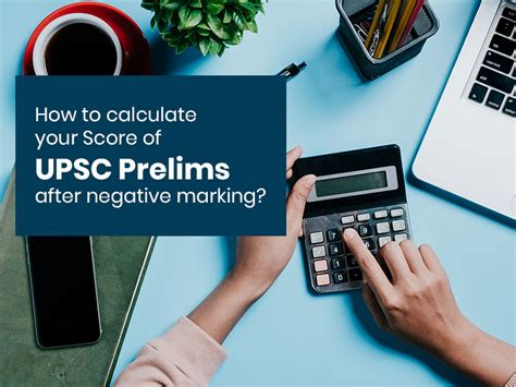 How To Calculate Your Score Of Upsc Prelims After Negative Marking