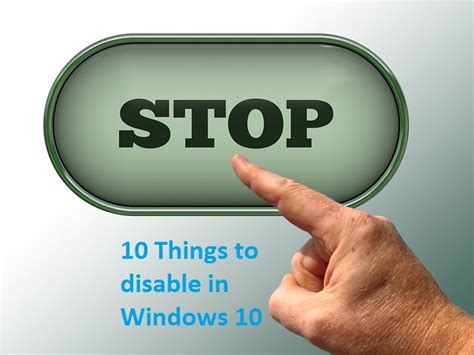 10 Things You Must Disable In Windows 10