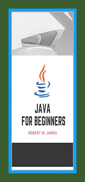 Robert W James ~ Java For Beginners First Steps Of Java Programming Language Eclectic