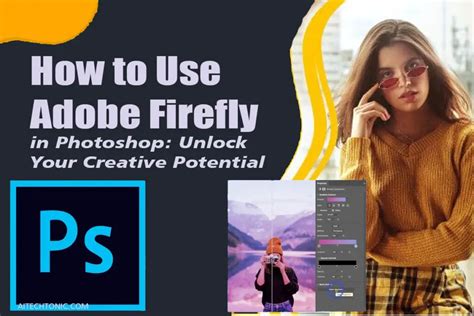How To Use Adobe Firefly In Photoshop Unlock Your Creative Potential Aitechtonic