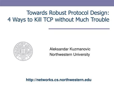 Ppt Towards Robust Protocol Design 4 Ways To Kill Tcp Without Much