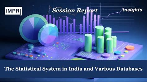 The Statistical System In India And Various Databases Impri Impact