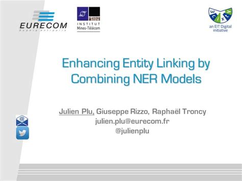 Enhancing Entity Linking By Combining Ner Models Ppt
