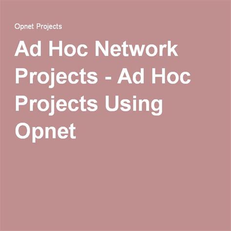 Ad Hoc Network Projects Ad Hoc Projects Using Opnet Ad Hoc Network Ad Hoc Networking