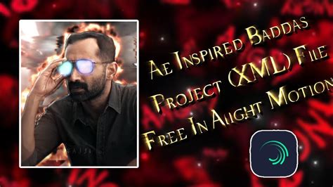 ae inspired baddas project file xml in alight motion ️🔥 youtube