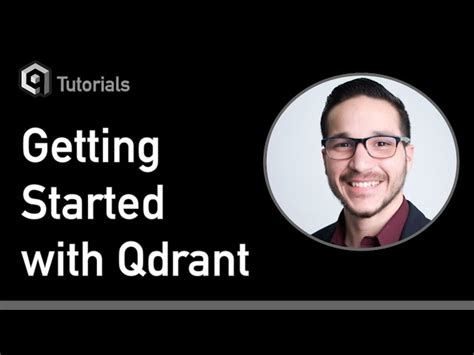 A Comprehensive Guide To Getting Started With Qdrant Galaxyai
