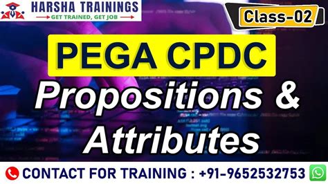 Pega Cpdc Class 02 Propositions And Attributes New Batch Real Time Project Call