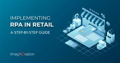 Implementing Rpa In Retail A Complete Guide For 2025