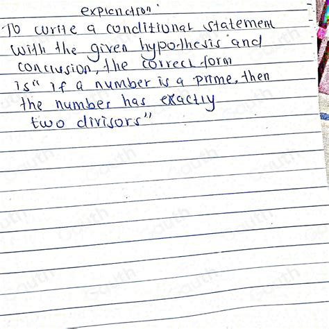 solved write a conditional with the given hypothesis and conclusion