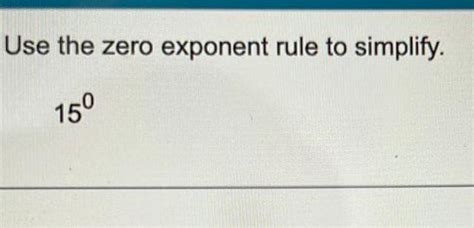 [answered] use the zero exponent rule to simplify 15 kunduz