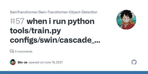 When I Run Python Tools Train Py Configs Swin Cascade Mask Rcnn Swin Tiny Patch Window Mstrain
