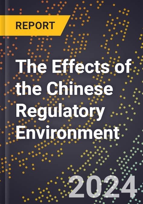 The Effects Of The Chinese Regulatory Environment