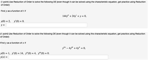 Solved 1 Point Use Reduction Of Order To Solve The Chegg Com