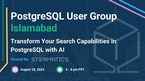 Join Us On August 28 2024 For The Postgresql User Group Meeting In Islamabad Connect With