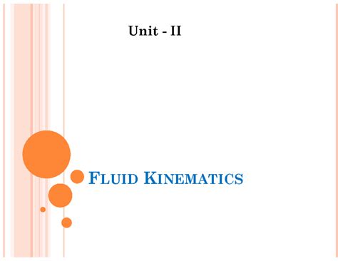 Fluid Kinematics Fluid Kinematics Unit Ii Fluid Kinematics It Deals With The Geometry Of