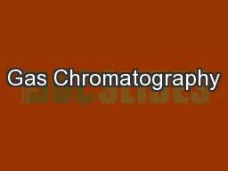PPT Gas Chromatography PowerPoint Presentation