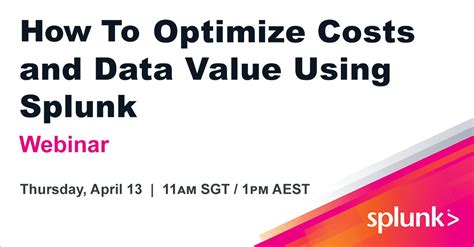 Splunk On Linkedin How To Optimize Costs And Data Value Using Splunk Virtual Event Splunk