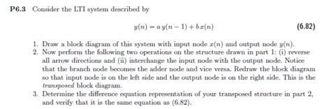 Solved P6 3 Consider The LTI System Described By Y N Ay N Chegg Com
