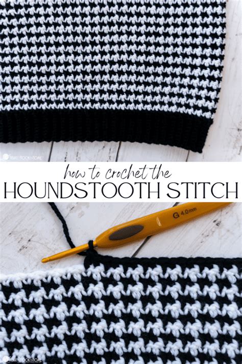 How To Crochet The Houndstooth Stitch Step By Step Heart Hook Home