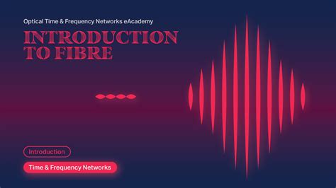 new learning unit in the optical time and frequency networks eacademy