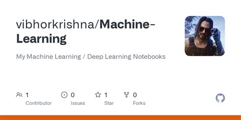 GitHub Vibhorkrishna Machine Learning My Machine Learning Deep Learning Notebooks