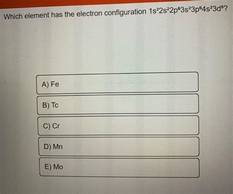 Solved Which Element Has The Electron Configuration