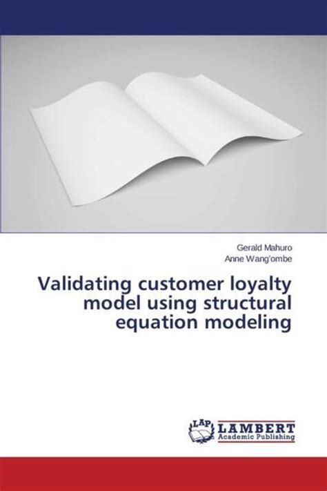 Validating Customer Loyalty Model Using Structural Equation Modeling