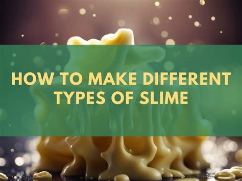 Ultimate Guide To The Different Types Of Slime Recipes For Every Texture CraftyThinking