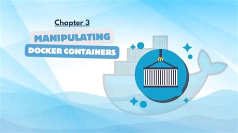 Chapter 3 Manipulating Docker Containers