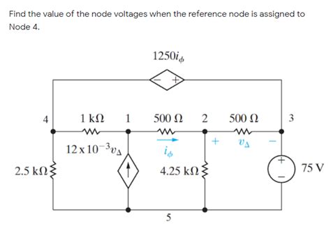 Solved Find The Value Of The Node Voltages When The Chegg