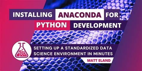 Installing Anaconda For Python Development By Matt Eland