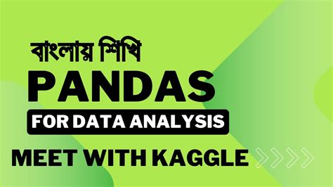 Meet With Kaggledata Analysis In Bangla With Pandas02 Youtube