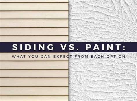 Siding Vs Paint What You Can Expect From Each Option