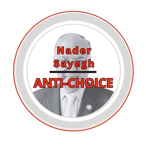 Nader Sayegh Anti Choice Wcla Pac
