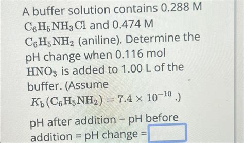 solved a buffer solution contains 0 288m c6h5nh3cl ﻿and
