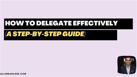 Your Step By Step Guide To Delegation