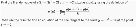 Solved Find The First Derivative Of G T 3t2−2t At T −2