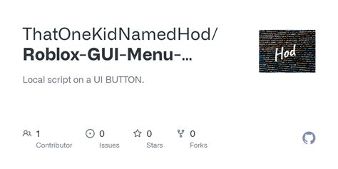 GitHub ThatOneKidNamedHod Roblox GUI Menu Button Script Local Script On A UI BUTTON