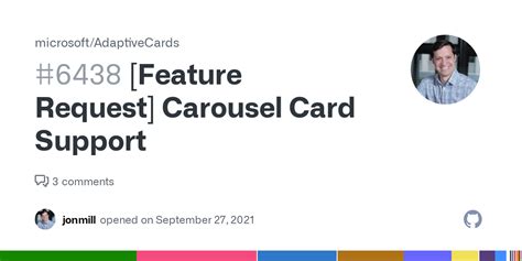 [feature Request] Carousel Card Support · Issue 6438 · Microsoft Adaptivecards · Github