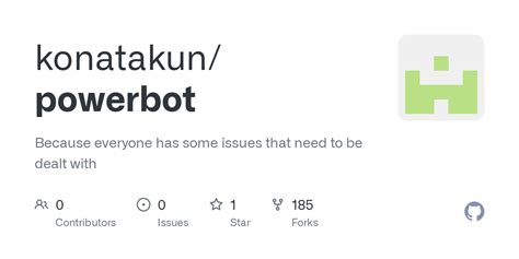 GitHub Konatakun Powerbot Because Everyone Has Some Issues That Need To Be Dealt With