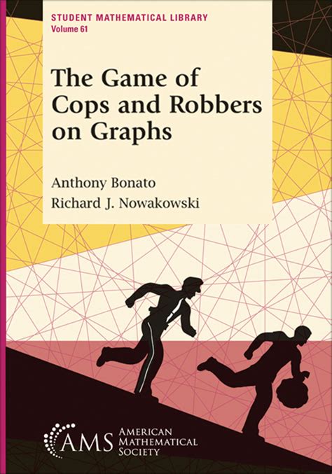 The Game Of Cops And Robbers On Graphs By Anthony Bonato Official Website