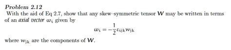 problem 2 12 with the aid of eq 2 7 show that any skew symmetric
