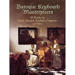 Baroque Keyboard Masterpieces 39 Works By Bach Handel Scarlatti