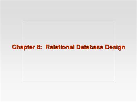 Ppt Chapter 8 Relational Database Design Powerpoint Presentation